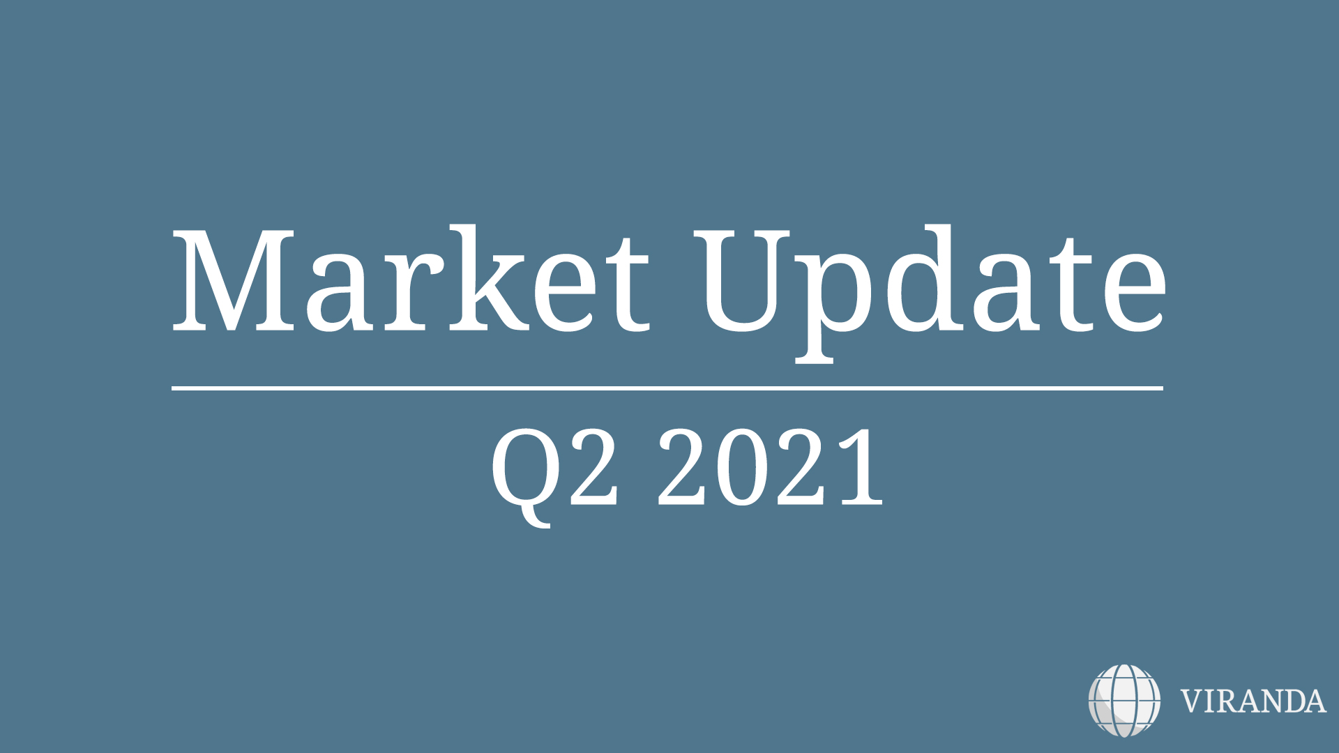 MARKET UPDATE | Q2 2021 - Viranda Holdings LTD